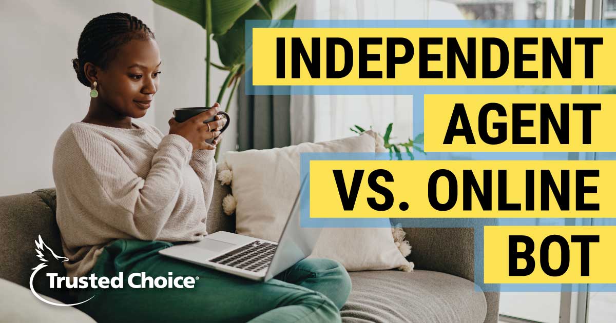 Independent Insurance Agents vs. Online Quote Engines | Trusted Choice