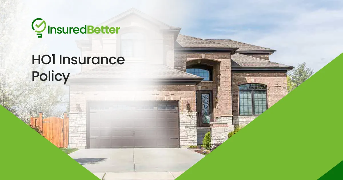 HO1 Home Insurance | InsuredBetter