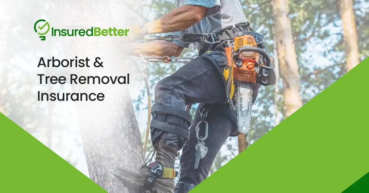 Arborist & Tree Removal Insurance | Insurance for Arborists | InsuredBetter