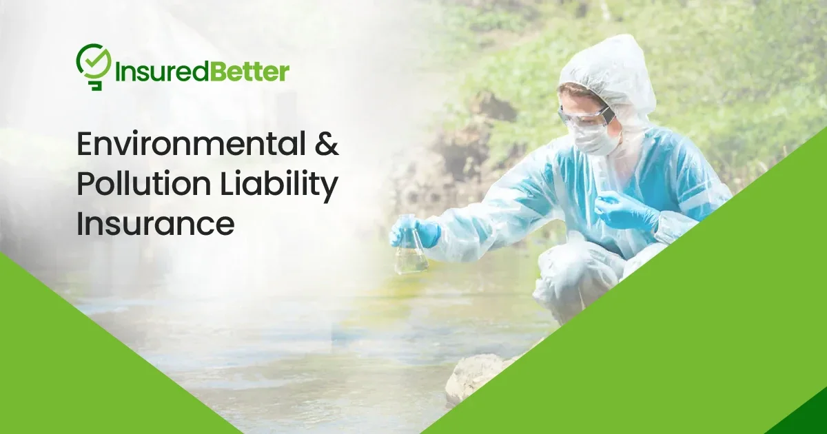 Environmental & Pollution Liability Insurance | InsuredBetter