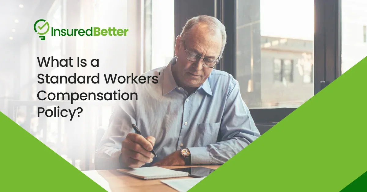 Standard Work Comp Policy | Match with an Agent Today | InsuredBetter