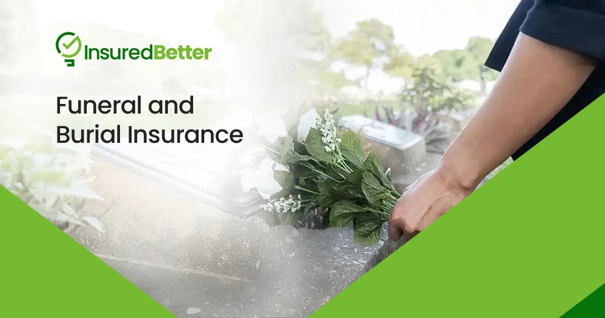 Funeral and Burial Insurance | InsuredBetter
