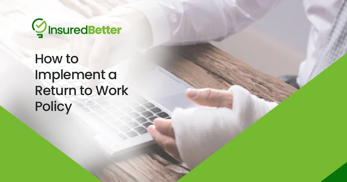 Return to Work Policy | Match with an Agent Today | InsuredBetter