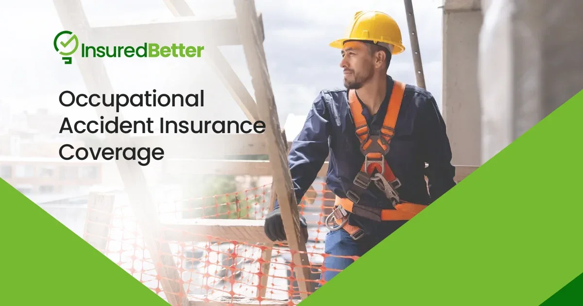 Occupational Accident Insurance Coverage | InsuredBetter