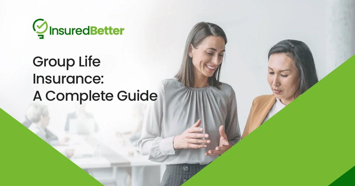 Group Life Insurance: A Complete Guide | InsuredBetter