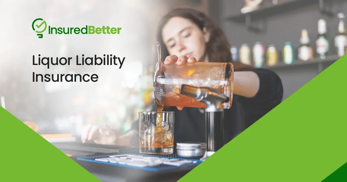 Liquor Liability Insurance | InsuredBetter