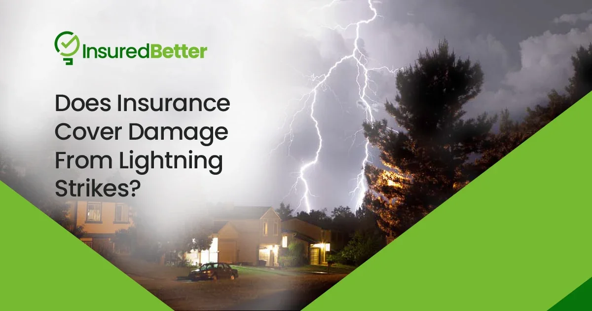 Does Insurance Cover Damage From Lightning Strikes? | InsuredBetter