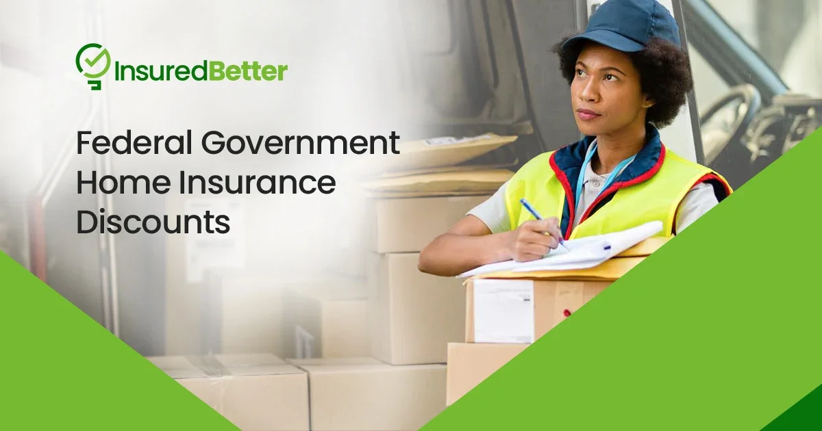Federal Government Home Insurance Discounts | InsuredBetter