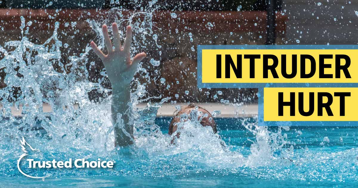 An Intruder Was Hurt In My Pool: Who's Responsible? | Trusted Choice