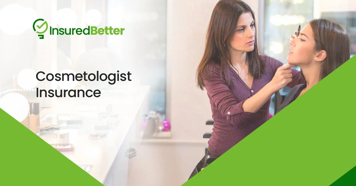 Cosmetologist Insurance | Insurance for Cosmetologists | InsuredBetter