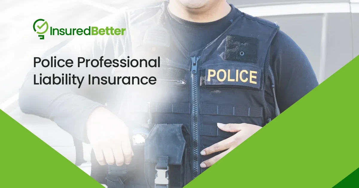 Police Professional Liability Insurance | InsuredBetter