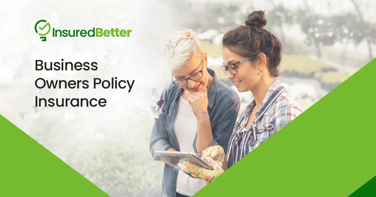 Business Owners Policy Insurance | Get a Free Quote Now | InsuredBetter