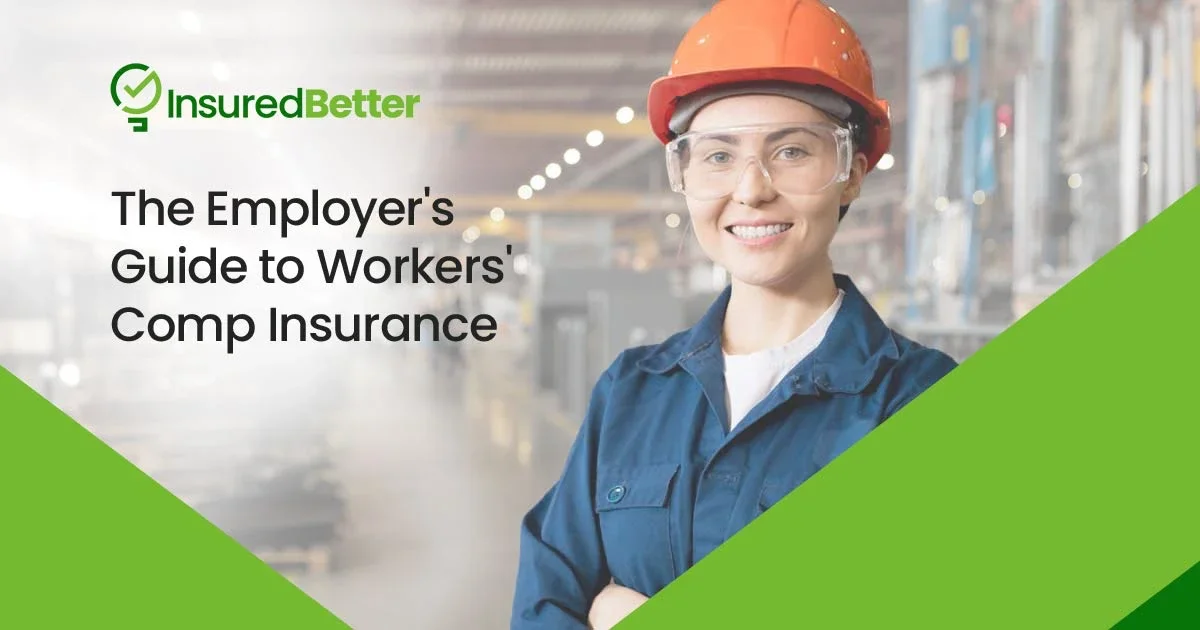The Employer's Guide to Workers' Comp Insurance | InsuredBetter