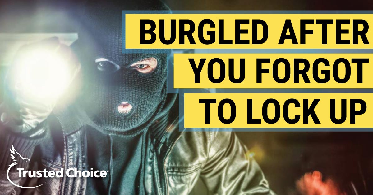 Home Burglarized While Unlocked: Who's Responsible? | Trusted Choice