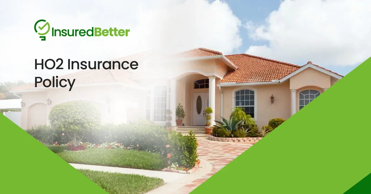 HO2 Home Insurance | InsuredBetter