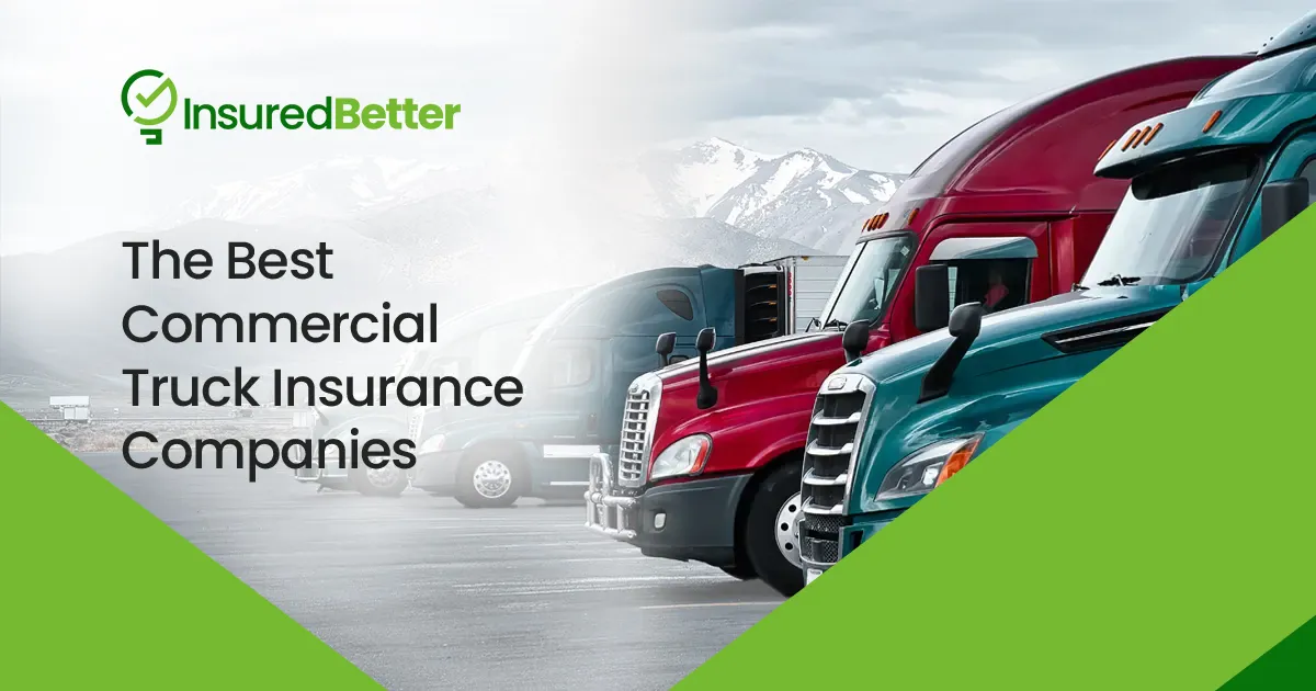 6 Best Commercial Truck Insurance Companies in 2025 | InsuredBetter