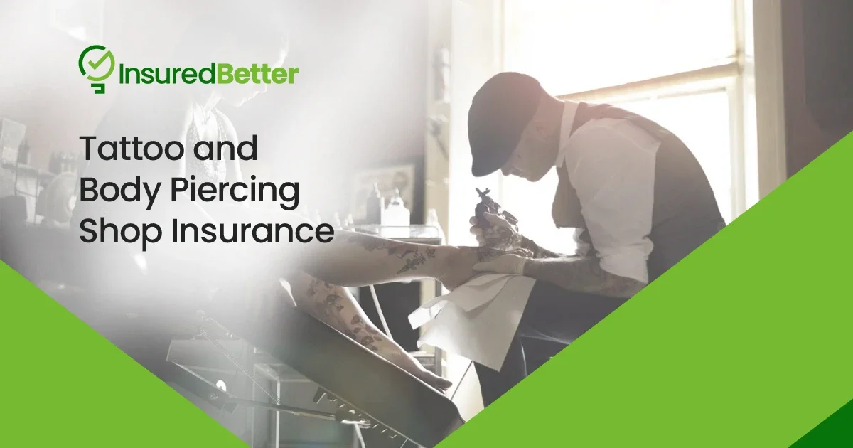 Tattoo and Body Piercing Shop Insurance | InsuredBetter