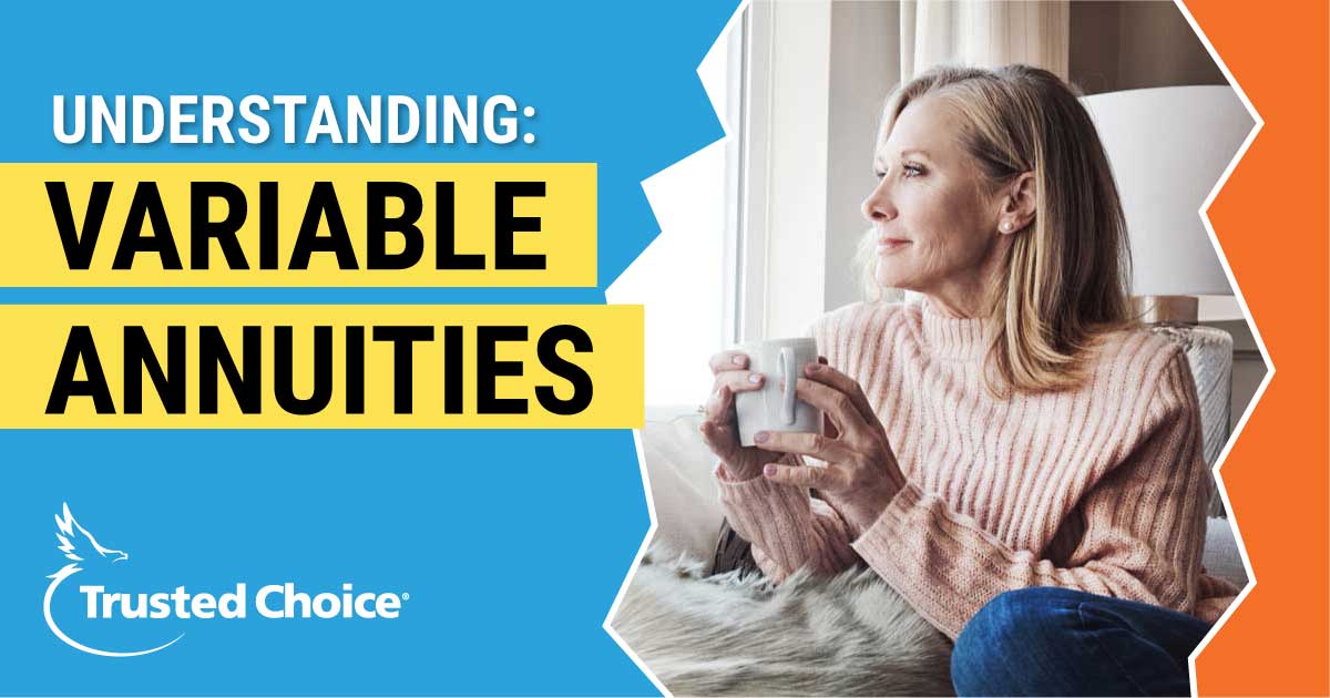 Variable Annuities | Find an Agent | Trusted Choice