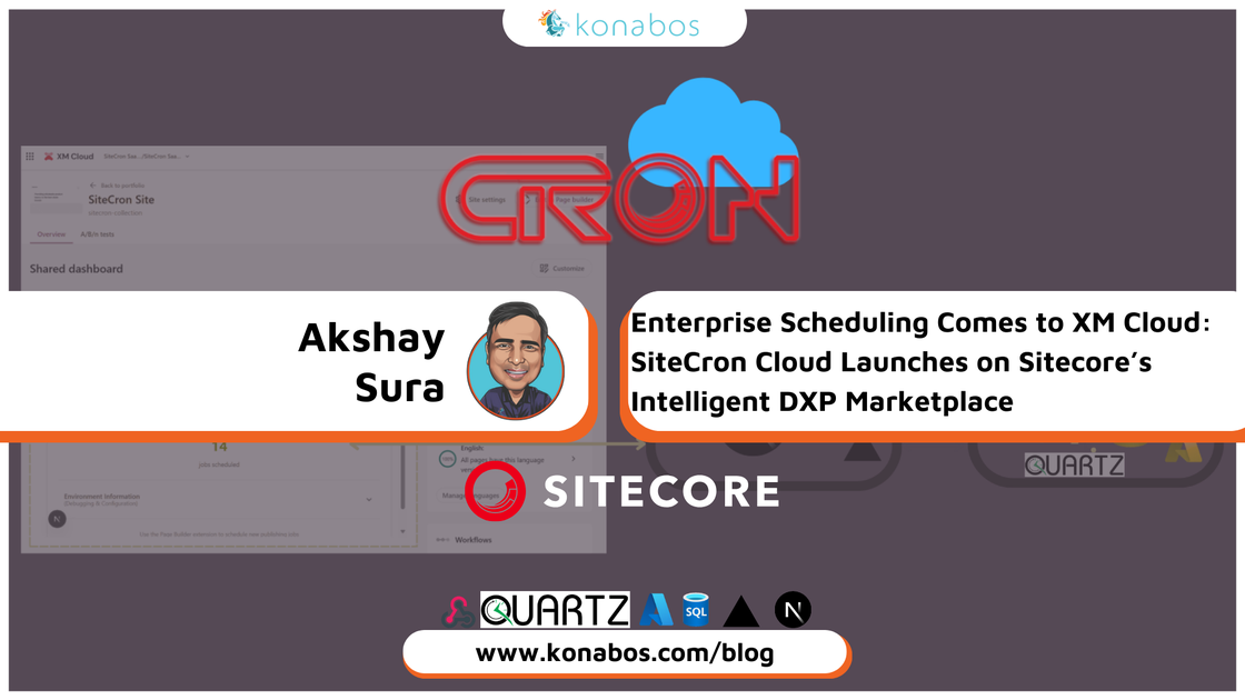 SiteCron Cloud: Enterprise Scheduling for XM Cloud | Sitecore Marketplace | Konabos