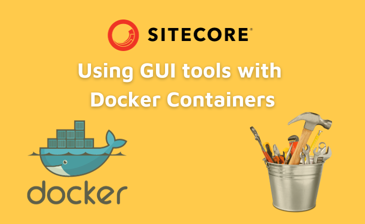 Connecting to all your Sitecore Docker Container services using GUI tools | Konabos