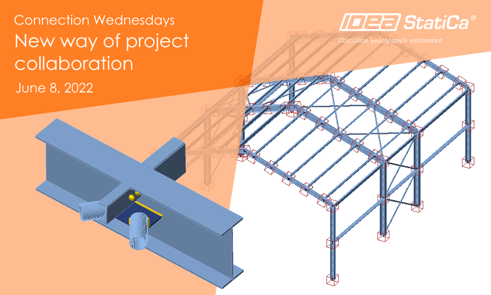 Connection Wednesdays - New way of project collaboration | IDEA StatiCa