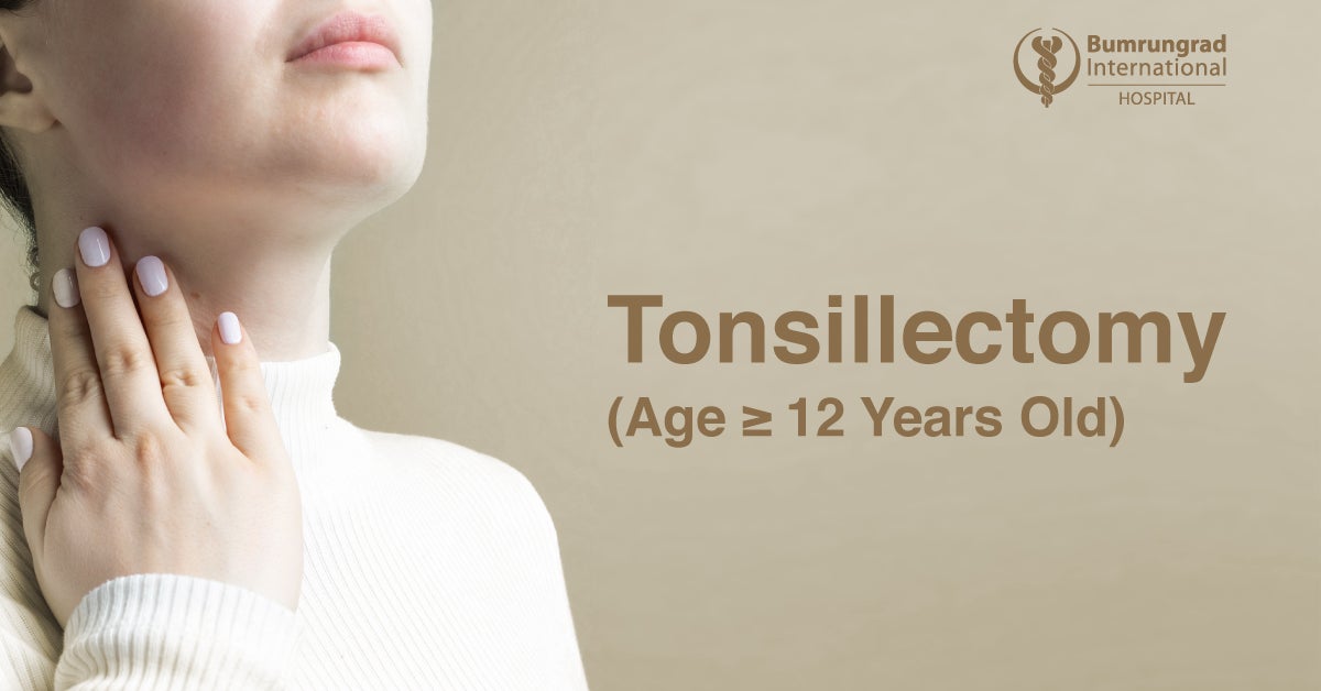 Tonsillectomy package (12 years old and above)