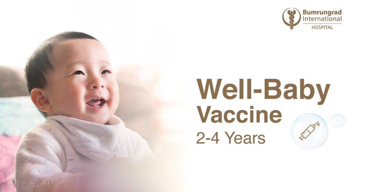Well Baby Vaccine Package 2-4 Years - Children Center | Bumrungrad