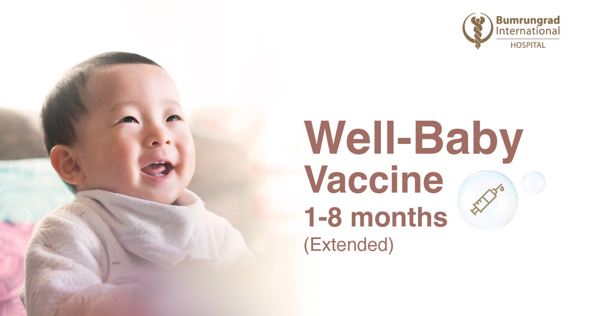 Extended Well Baby Vaccine 1-8months Children Center | Bumrungrad