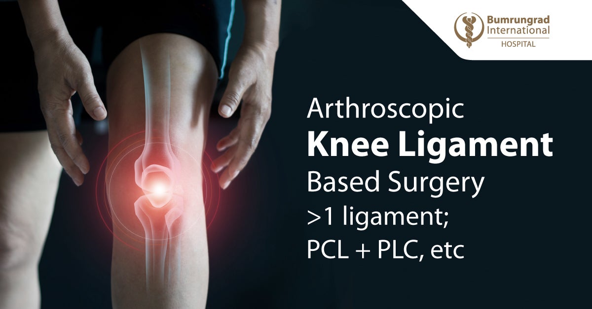 Arthroscopic knee ligament based surgery (>1 ligament; PCL + PLC, etc.)