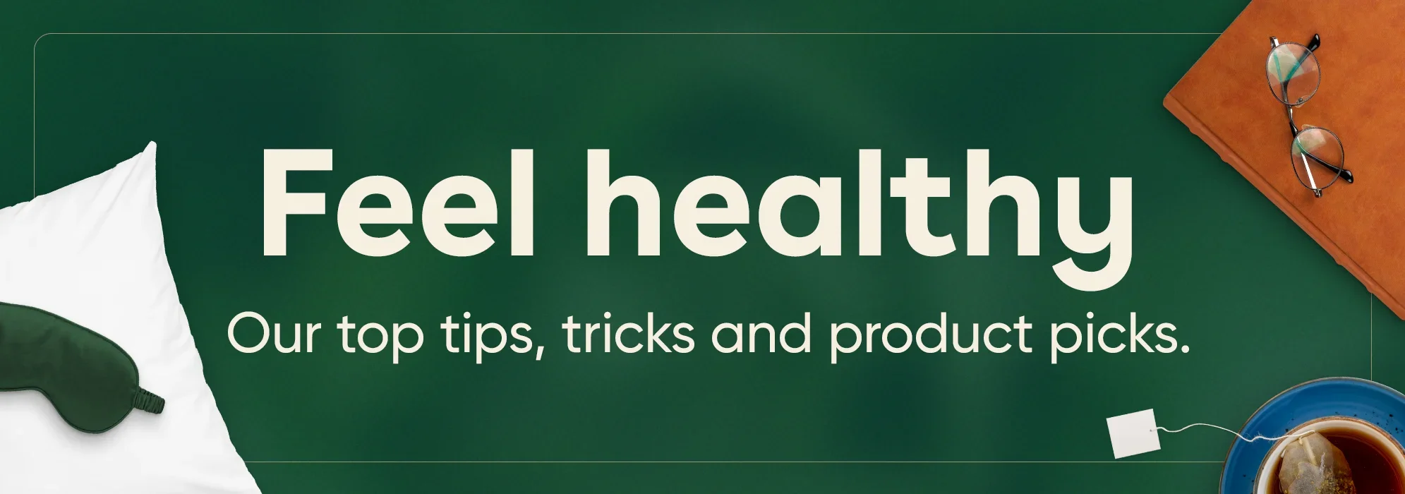 Feel Healthy | healthylife