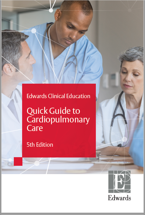 Quick Guide to Cardiopulmonary Care | Edwards Lifesciences