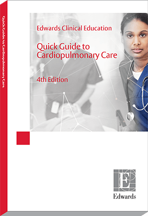 Quick Guide to Cardiopulmonary Care | Edwards Lifesciences