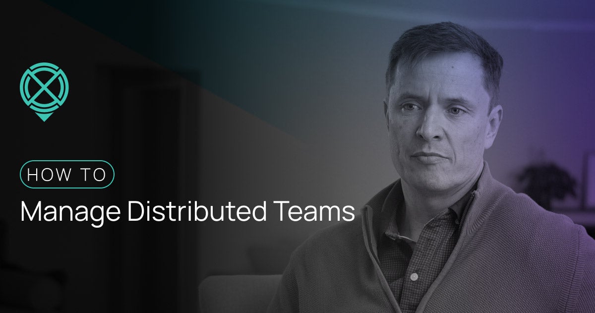 How to Manage Distributed Teams | Crossover