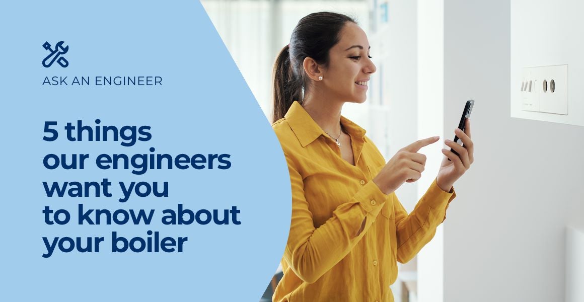 Five things to know about your boiler | Bord Gáis Energy