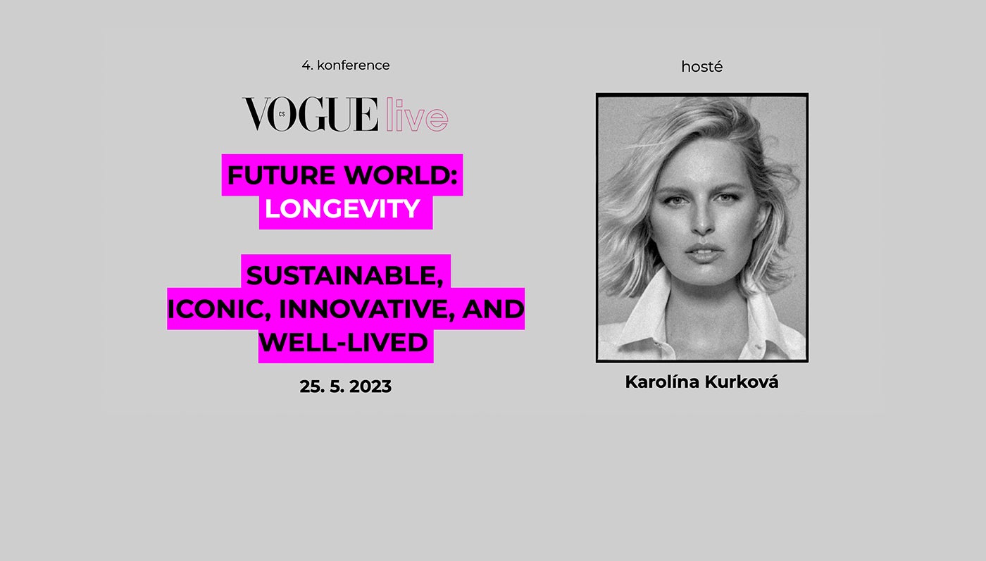 Nenechte si ujít konferenci Vogue Live 2023 na téma Longevity | Vogue CS