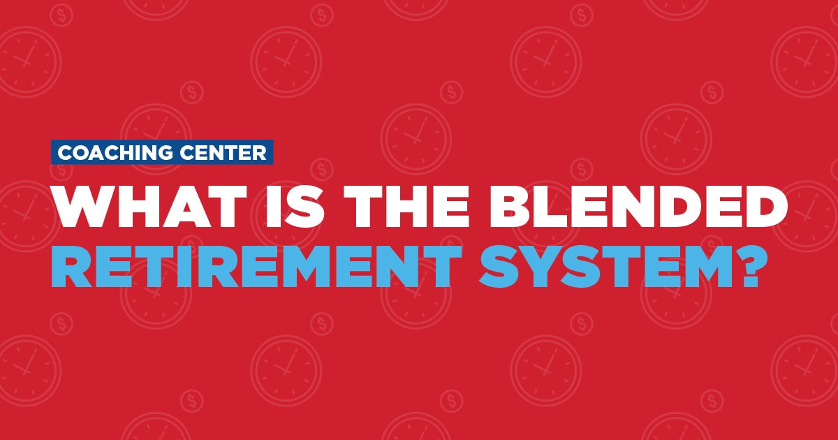What is the Blended Retirement System | First Command