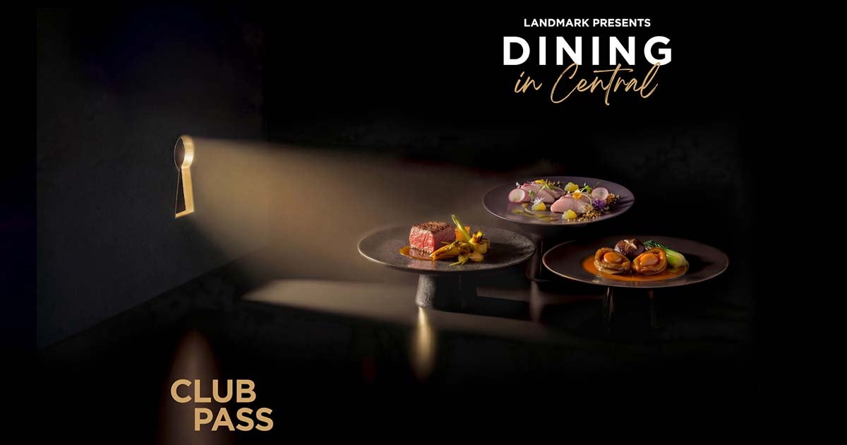 LANDMARK Dining in Central Club Pass | LANDMARK
