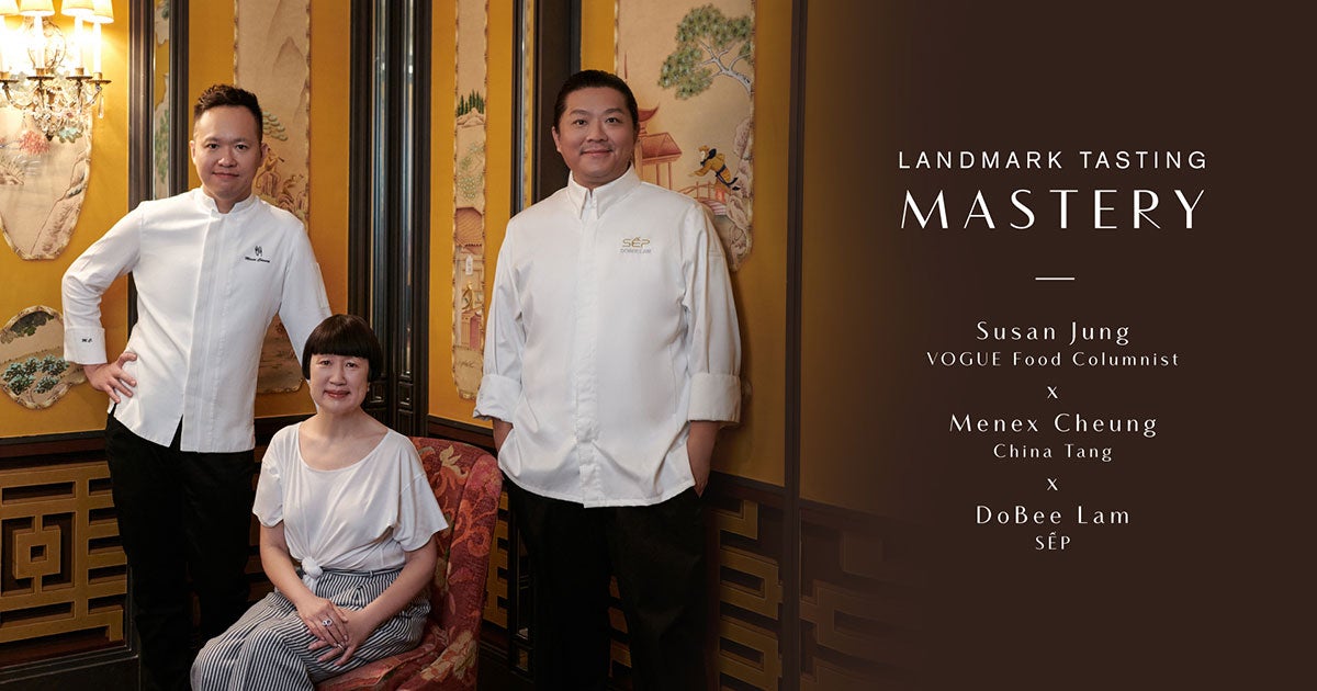 LANDMARK Tasting Mastery: Susan Jung x China Tang x SẾP | LANDMARK