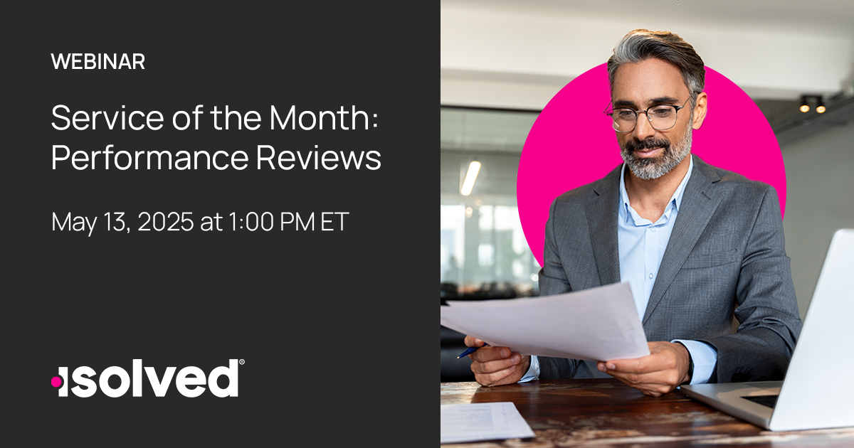 Service of the Month: Performance Reviews - May 13, 2025 | isolved HCM ...