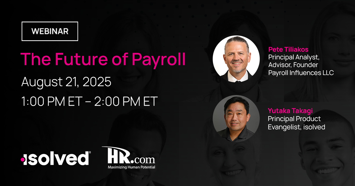 The Future of Payroll - Aug 21, 2025 | isolved HCM Events