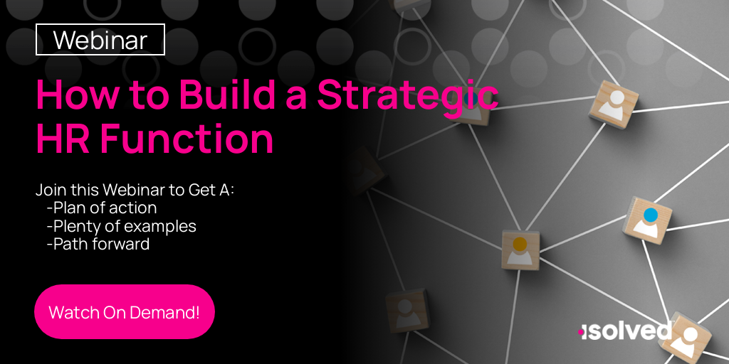 Why Tactical Won’t Cut It: Your Path to Building a Strategic HR Function