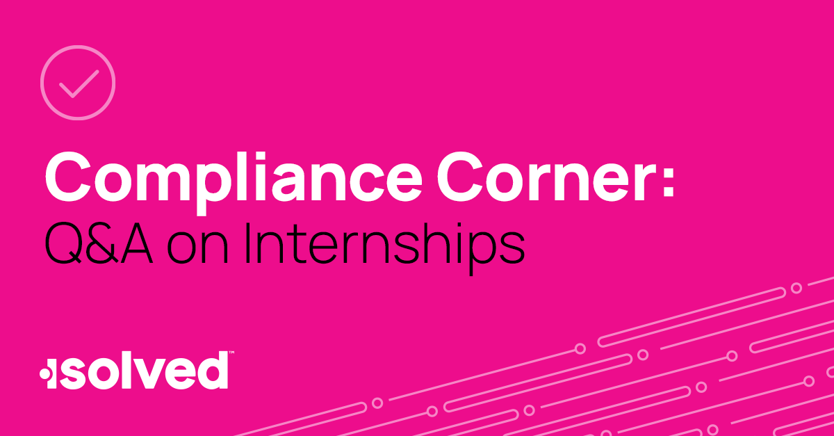 Q&A on Internships | Internship Program FAQs | Compliance Corner