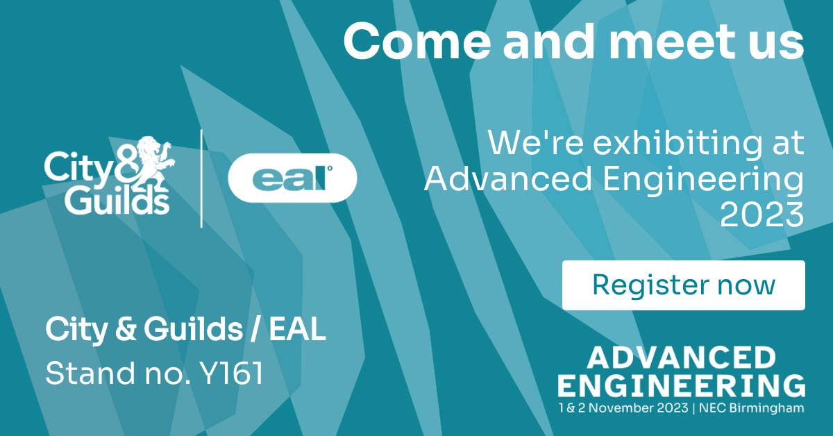 Get Involved in T Levels! Meet EAL and City & Guilds at the Advanced ...