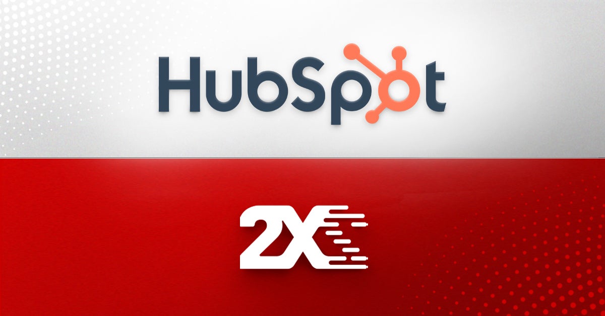 2X-HubSpot Partnership Helps B2B Companies Scale Their Marketing | 2X