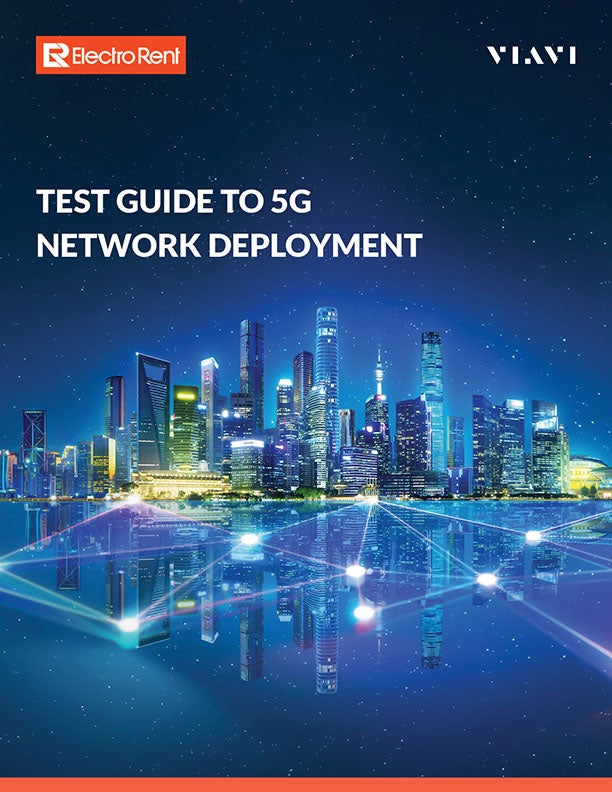 Test guide to 5G network deployment by Viavi | Resources | Electro Rent ...
