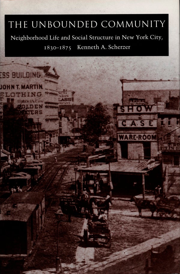 The Unbounded Community: Neighborhood Life and Social Structure in New ...