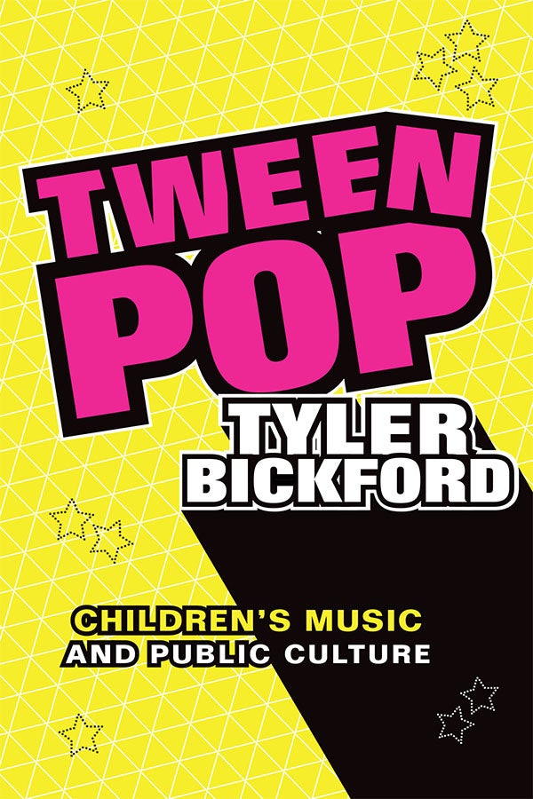 Tween Pop: Children’s Music and Public Culture