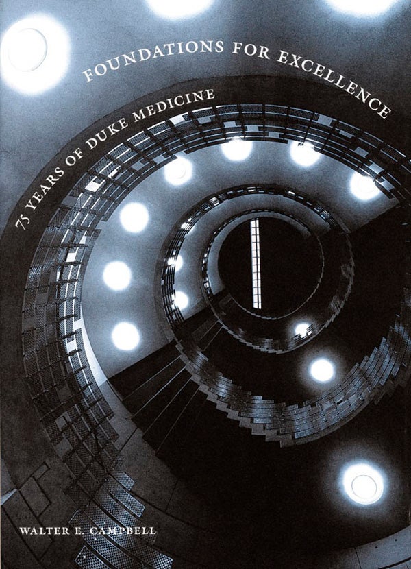 Foundations for Excellence: 75 Years of Duke Medicine