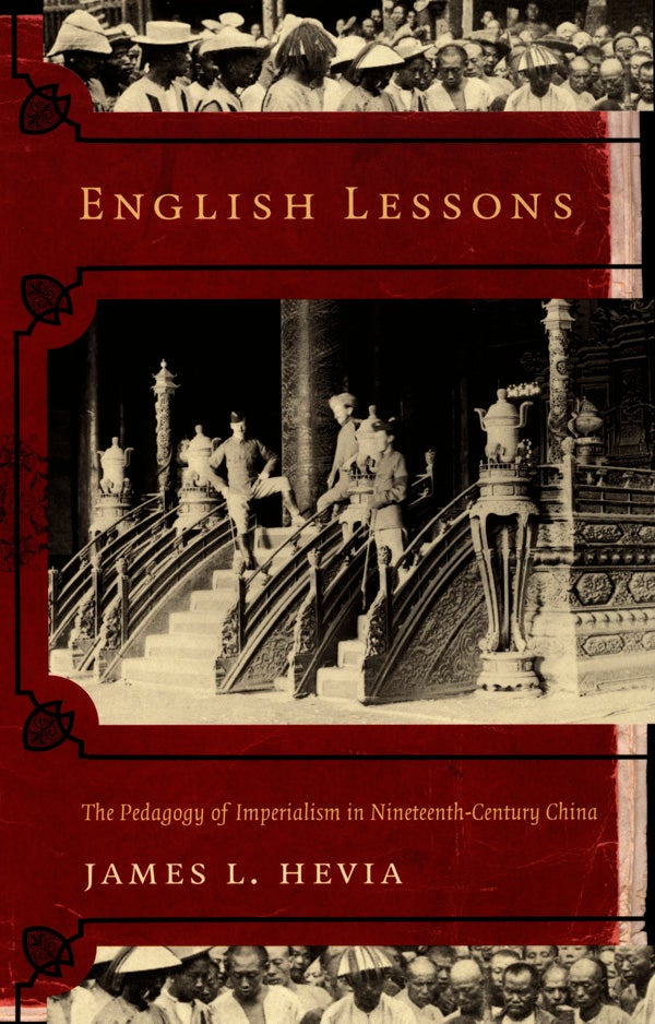English Lessons: The Pedagogy of Imperialism in Nineteenth-Century China