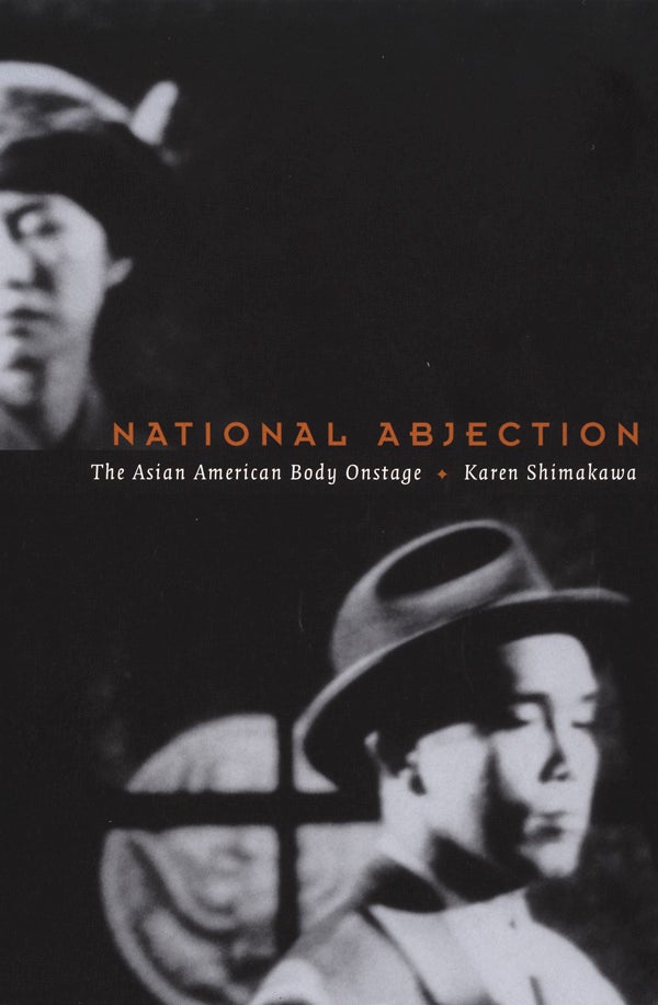 National Abjection: The Asian American Body Onstage